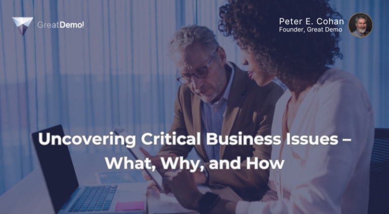 Uncovering Critical Business Issues – What, Why, and How - Great Demo ...